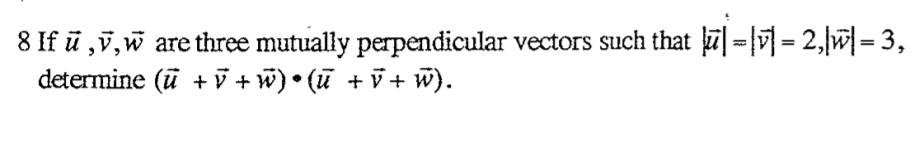 Solved 8 If u,v,w are three mutually perpendicular vectors | Chegg.com
