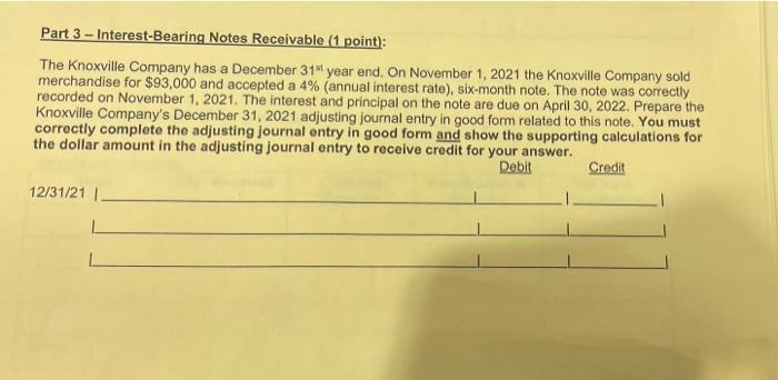 Solved Part 3 - Interest-Bearing Notes Receivable (1 point): | Chegg.com