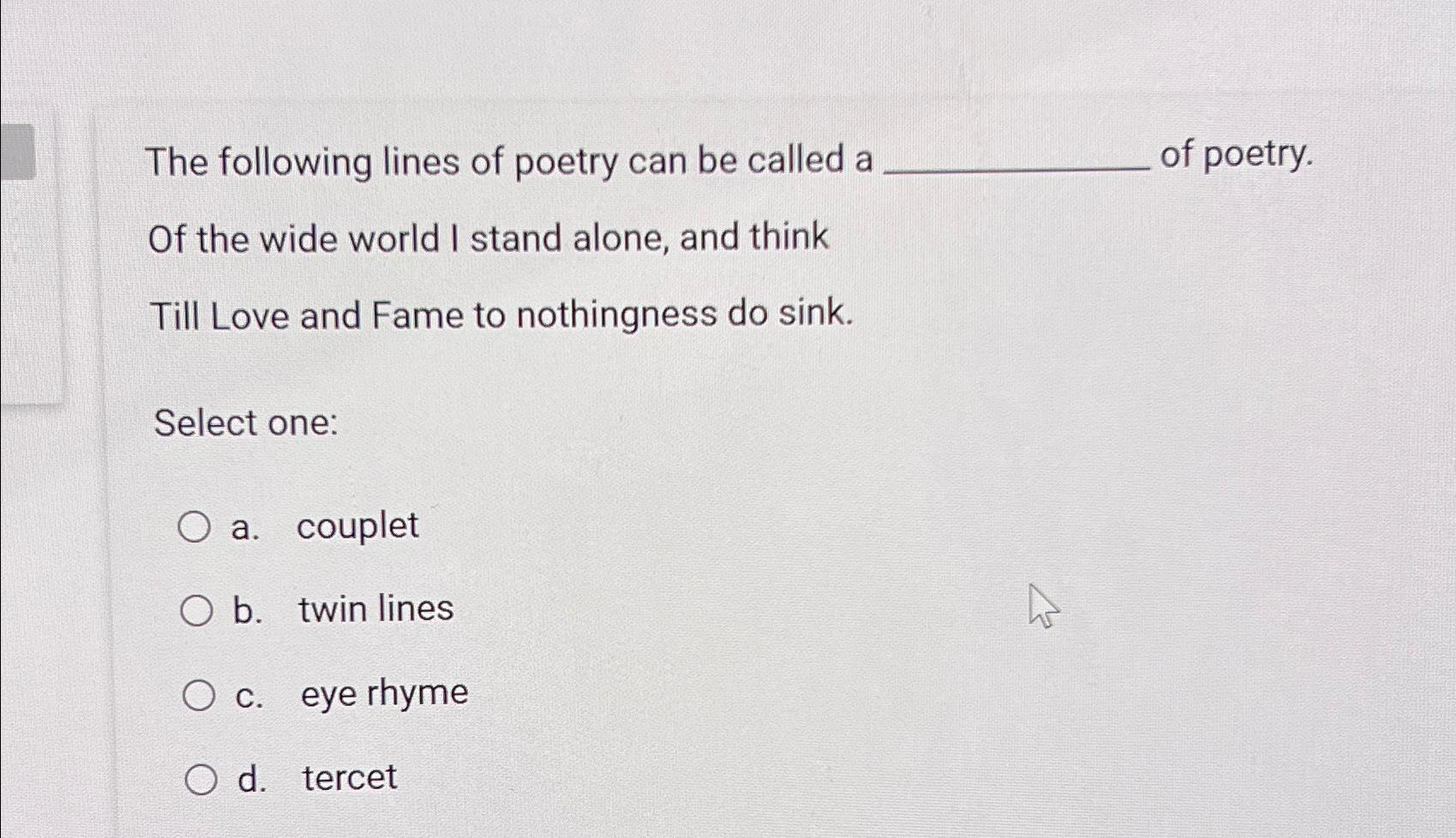 Solved The following lines of poetry can be called a of | Chegg.com