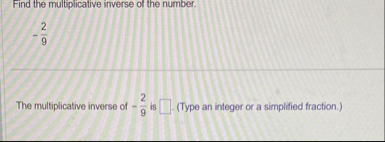 Solved Find the multiplicative inverse of the number.-29The | Chegg.com