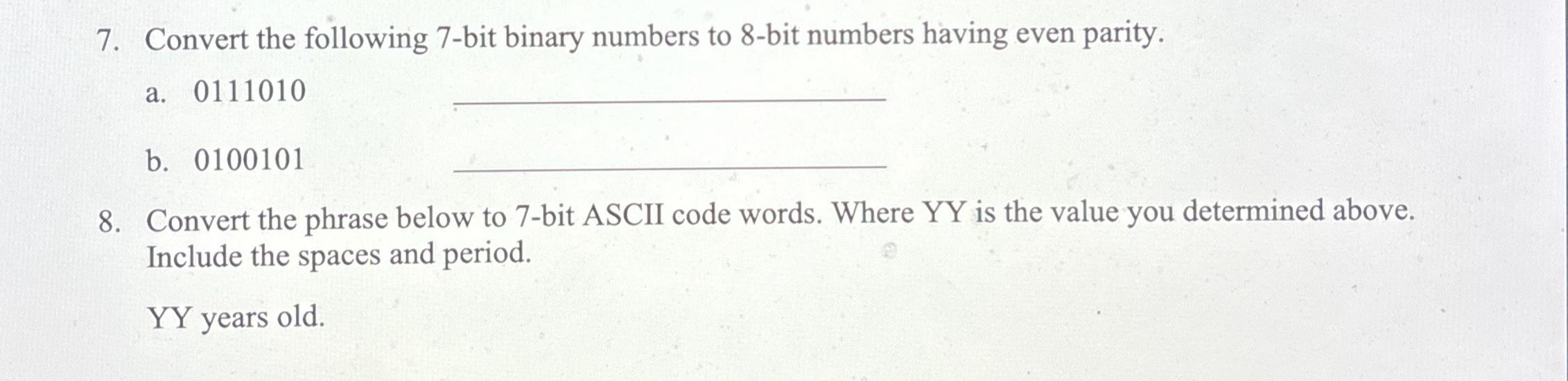 Solved THIS IS VERY URGENT!! Convert the following 7-bit | Chegg.com