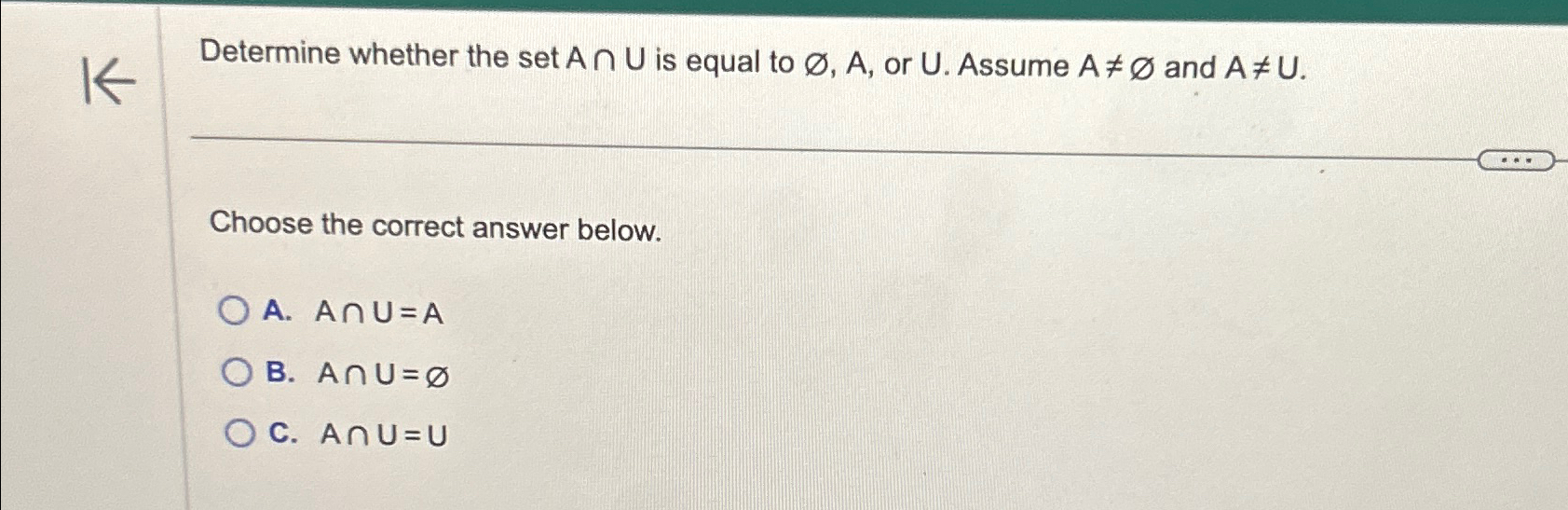 Solved Determine whether the set A∩U ﻿is equal to O,A, ﻿or | Chegg.com