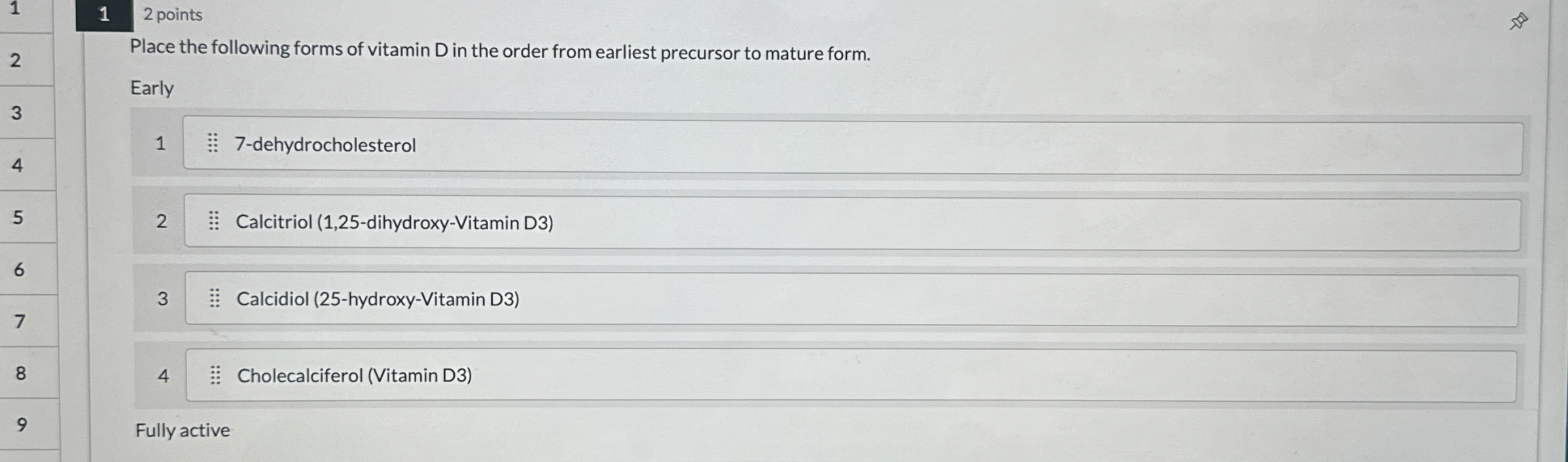 Solved 12 ﻿pointsPlace the following forms of vitamin D in | Chegg.com