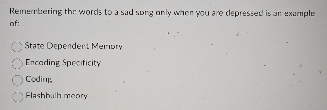 Solved Remembering the words to a sad song only when you are | Chegg.com