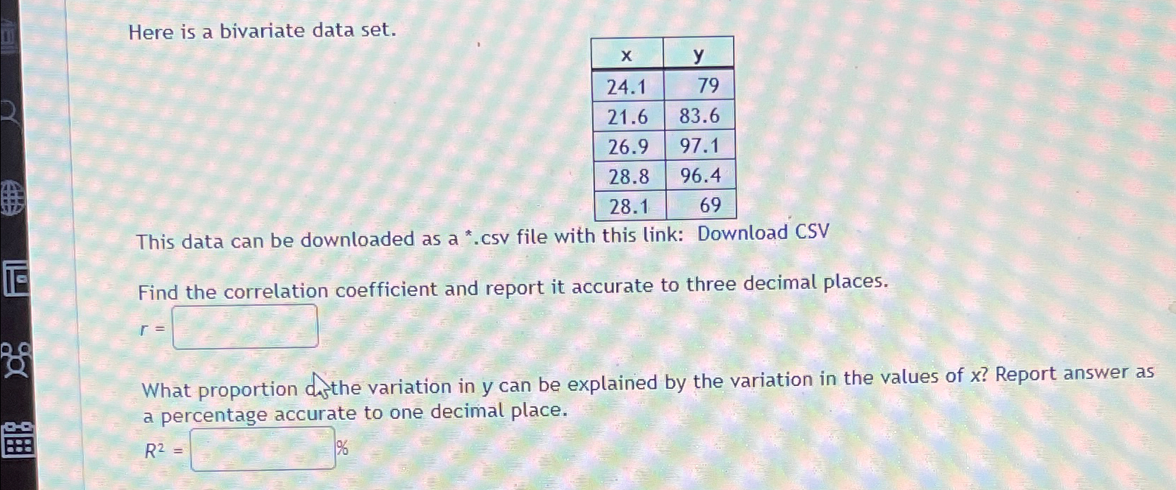 Solved Here is a bivariate data set.\table[[x,y | Chegg.com