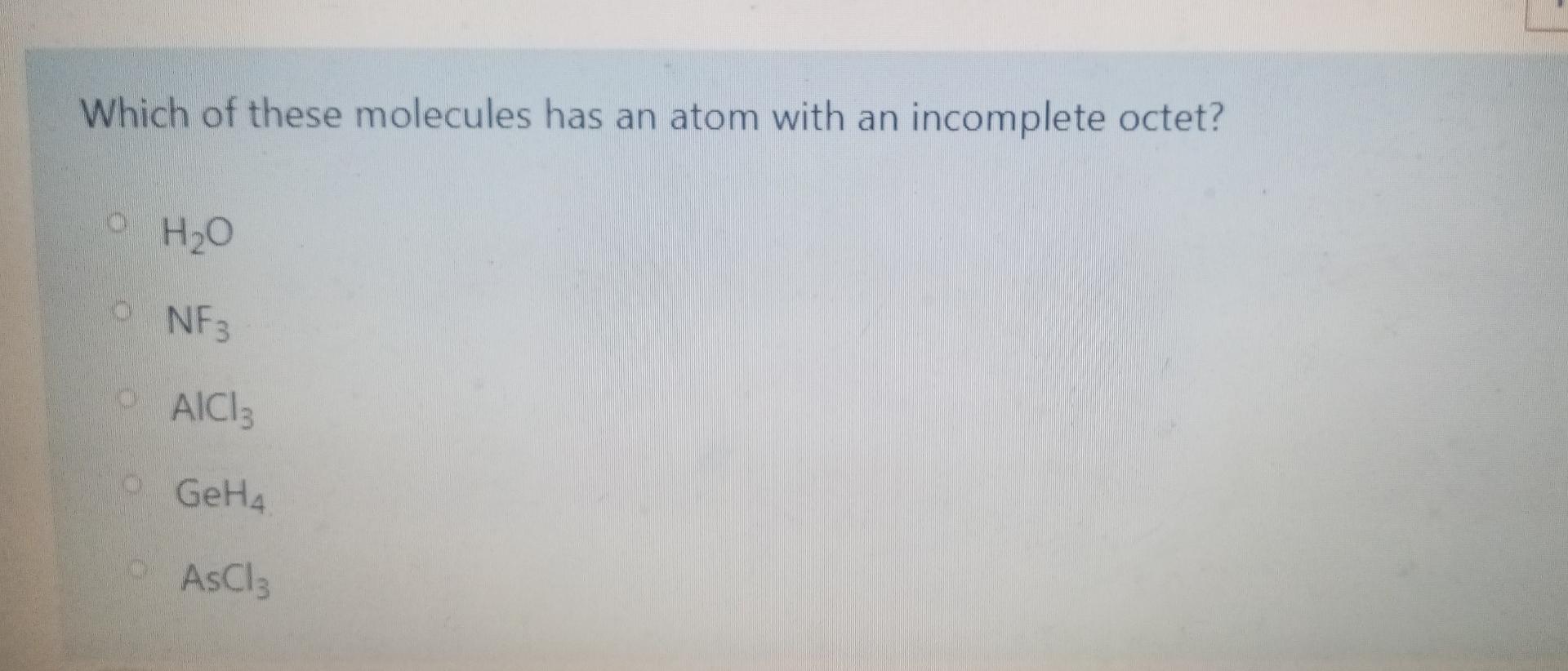 Solved Which of these molecules has an atom with an | Chegg.com