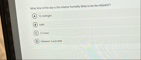 Solved What time of the day is the relative humidity likely | Chegg.com