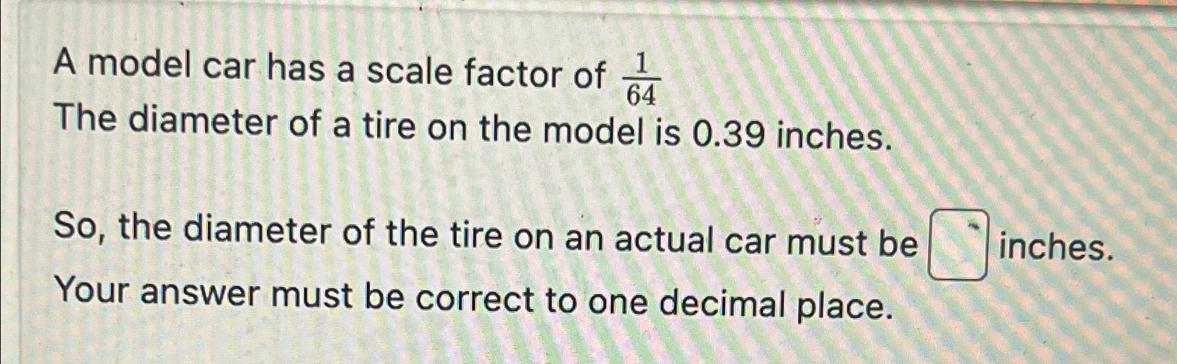 Solved A model car has a scale factor of 164 ﻿The diameter | Chegg.com