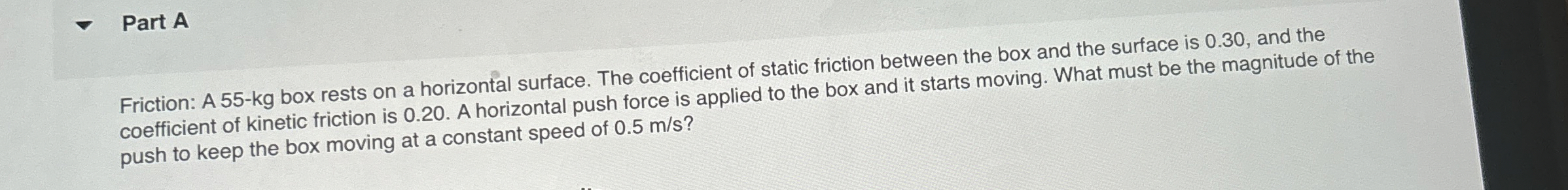 Solved Friction: A 55-kg ﻿box rests on a horizontal surface. | Chegg.com