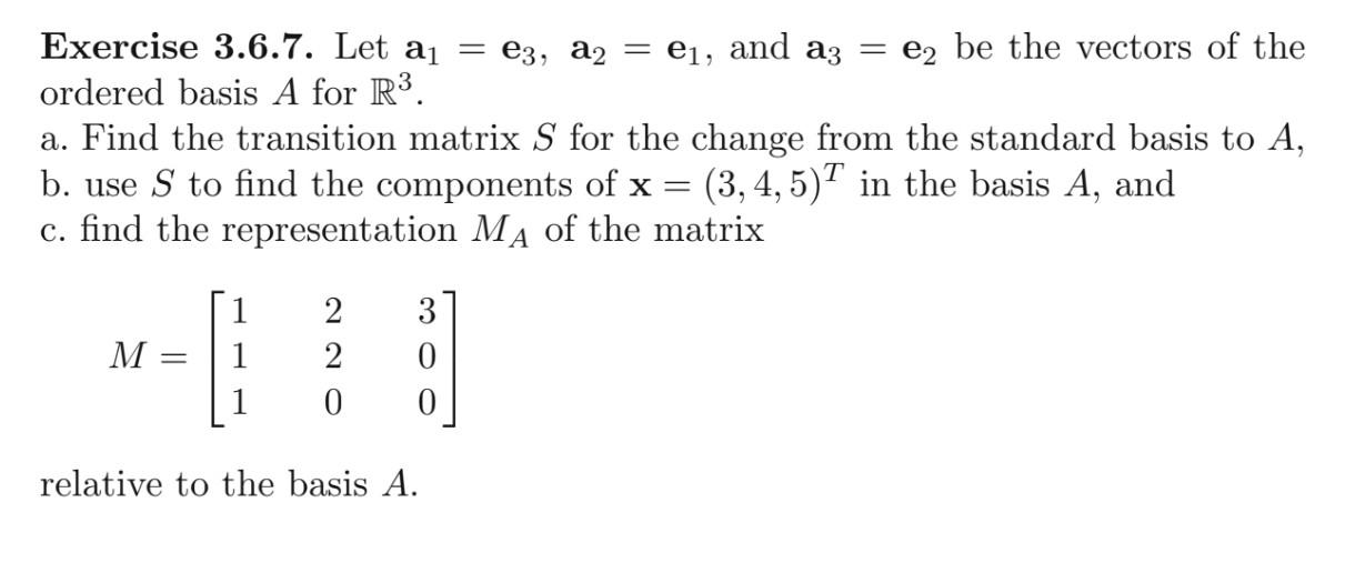 Solved Exercise 3.6.7. Let a1=e3,a2=e1, and a3=e2 be the | Chegg.com