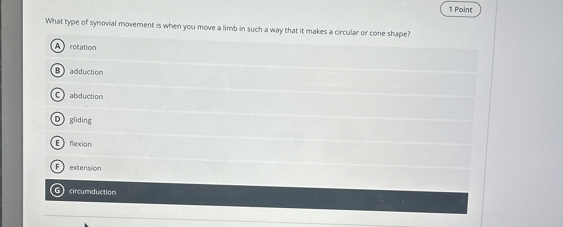 Solved 1 ﻿PointWhat type of synovial movement is when you | Chegg.com