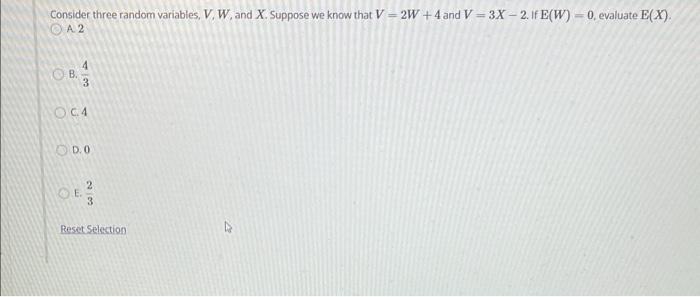 Solved Consider three random variables, V,W, and X. Suppose | Chegg.com