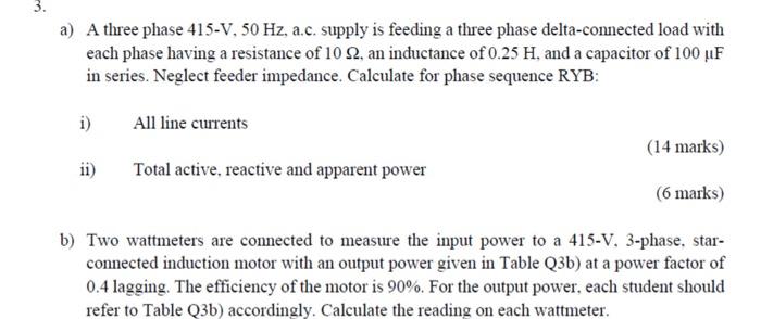 Solved 3. a) A three phase 415-V, 50 Hz, a.c. supply is | Chegg.com