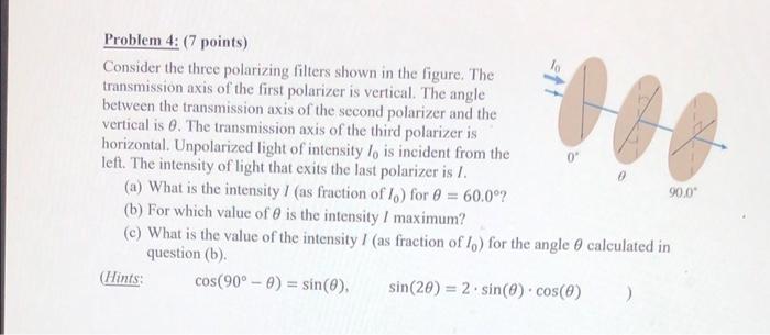 Solved Problem 4: (7 points) Consider the three polarizing | Chegg.com