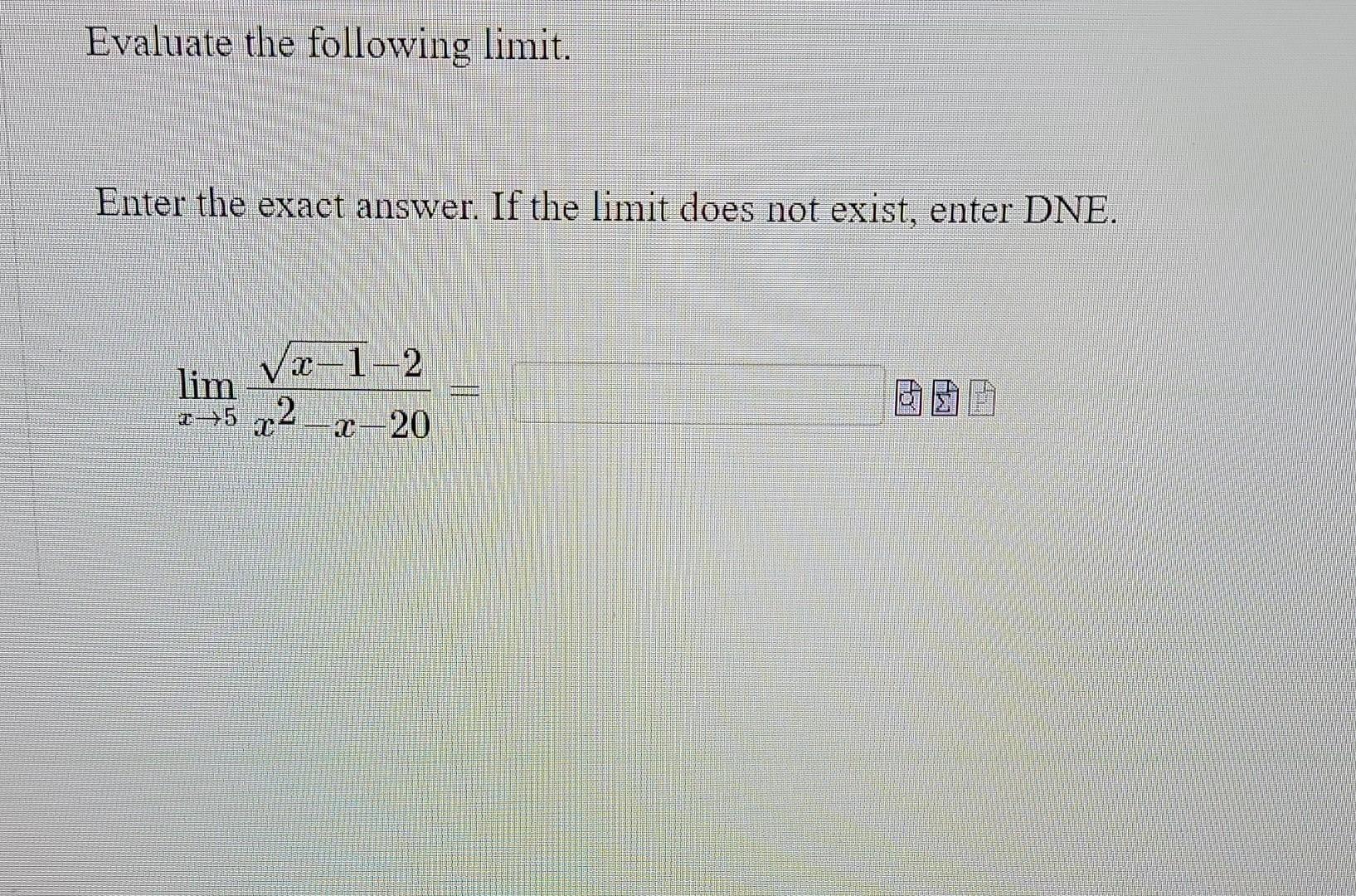 Solved Evaluate the following limit. Enter the exact answer. | Chegg.com