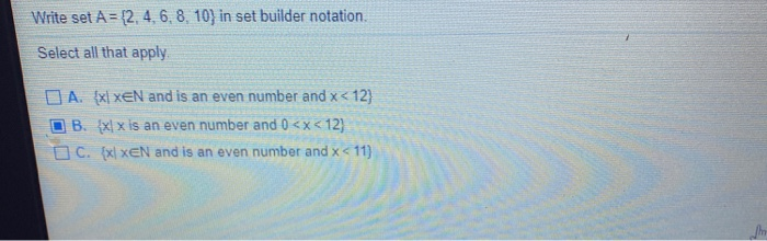 Solved Write set A= {2, 4, 6, 8, 10) in set builder | Chegg.com