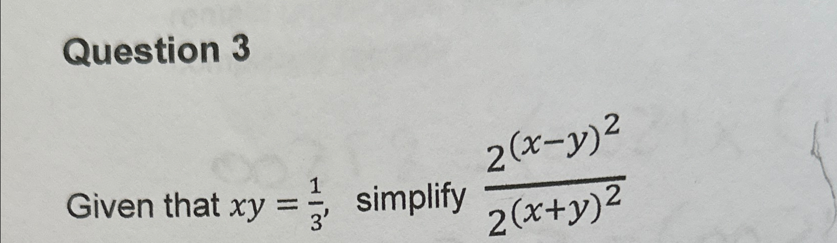 Solved Question 3Given that xy=13, simplify 2(x-y)22(x+y)2 | Chegg.com Solved Question 3Given that xy=13, simplify 2(x-y)22(x+y)2 | Chegg.com