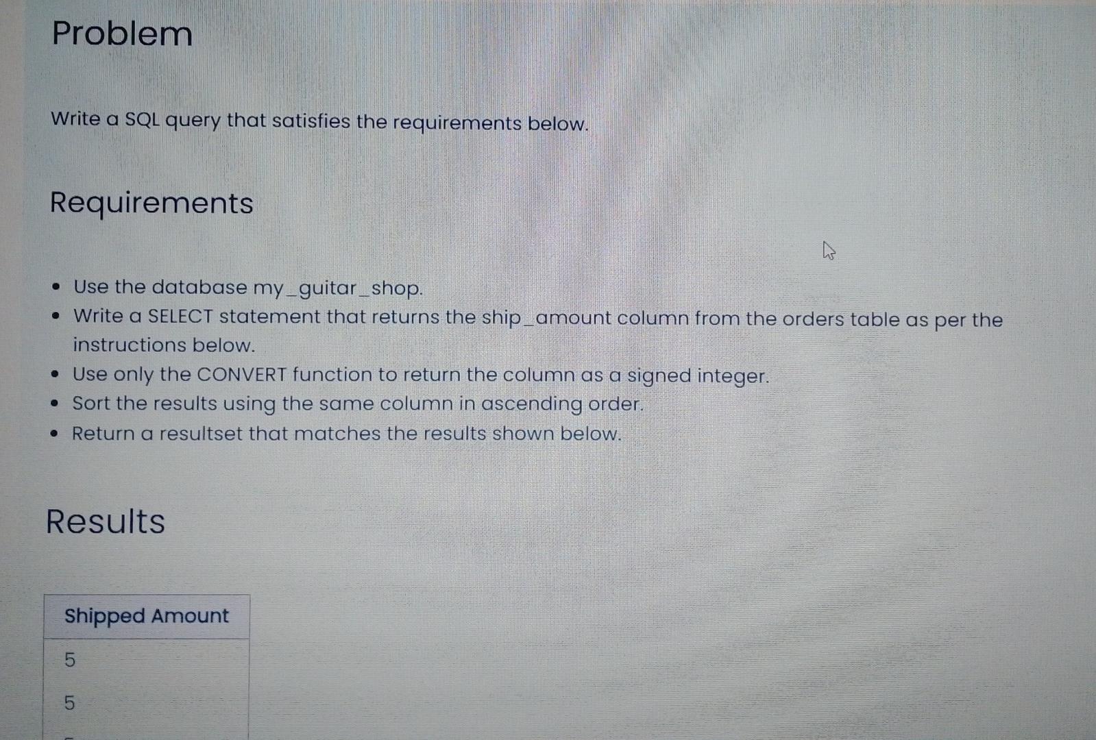 Solved Write a SQL query that satisfies the requirements | Chegg.com