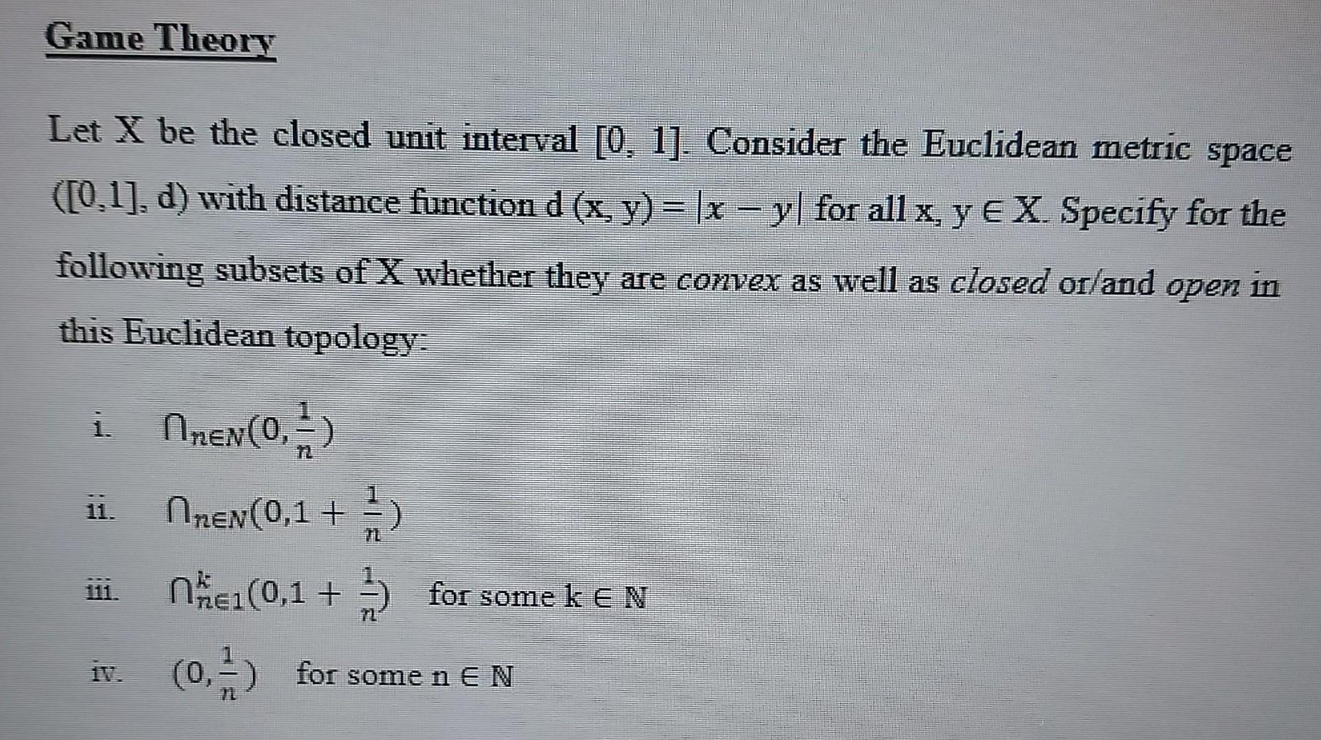 Solved Let X be the closed unit interval [0,1]. Consider the | Chegg.com
