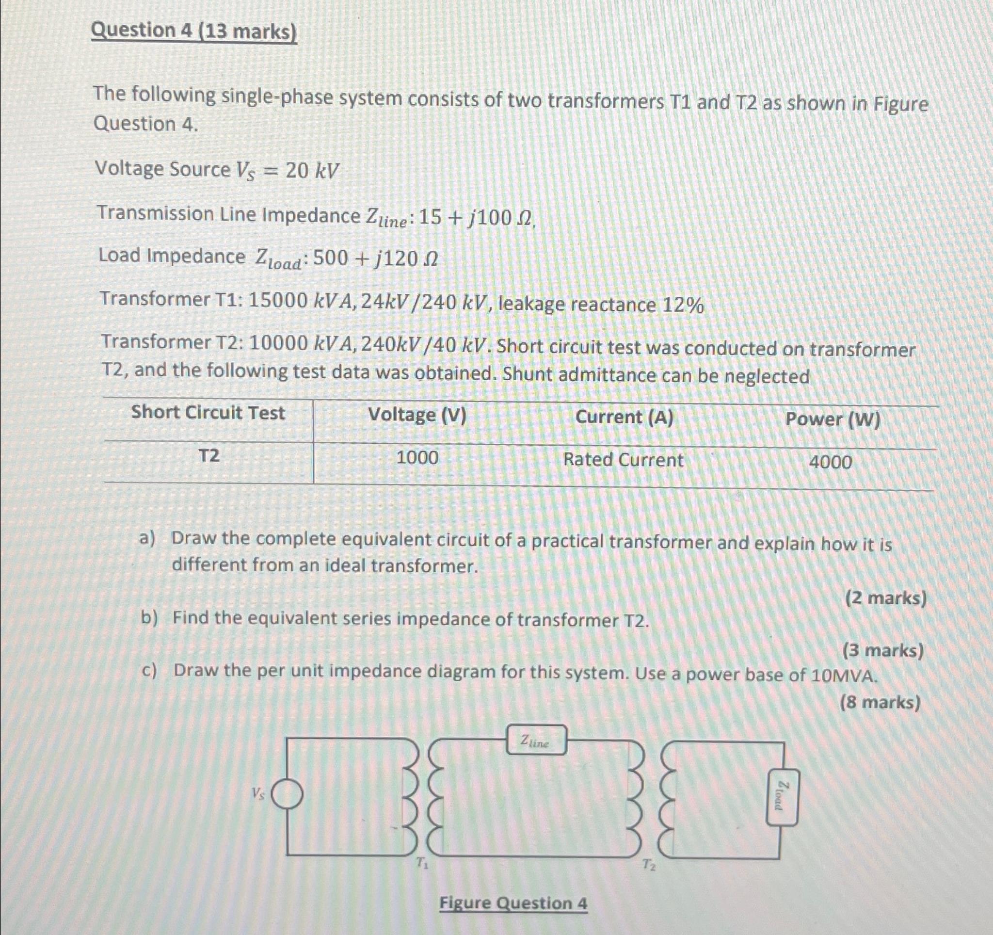 Solved Question 4 (13 ﻿marks)The following single-phase | Chegg.com
