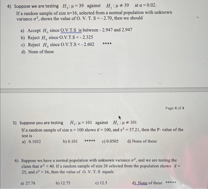 Solved 4) Suppose we are testing H0:μ=39 against H1:μ =39 at | Chegg.com