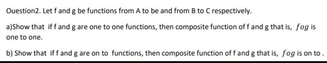 Solved Ouestion2. Let fand g be functions from A to be and | Chegg.com