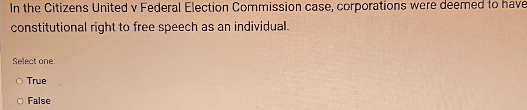Solved In the Citizens United v Federal Election Commission | Chegg.com
