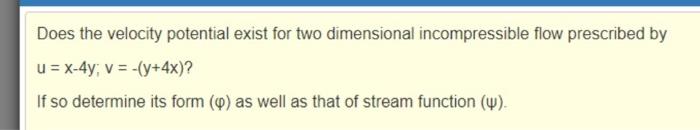 Solved Does the velocity potential exist for two dimensional | Chegg.com