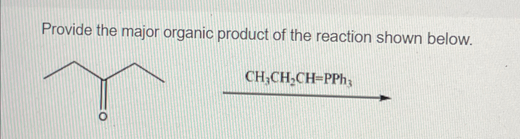 Solved Provide the major organic product of the reaction | Chegg.com