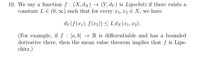 Solved 0. We say a function f:(X,dX)→(Y,dY) is Lipschitz if | Chegg.com
