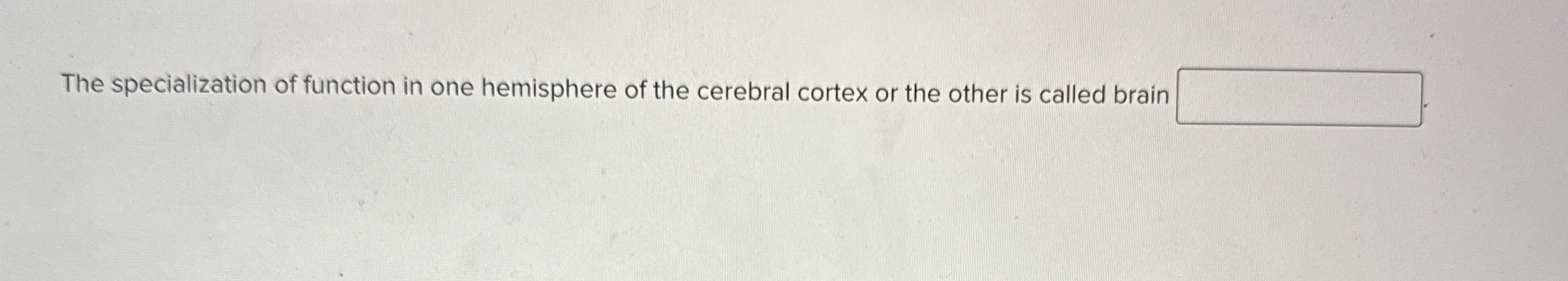Solved The specialization of function in one hemisphere of | Chegg.com