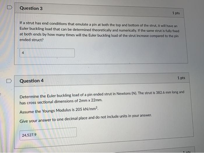 Solved Question 3 1 pts If a strut has end conditions that | Chegg.com