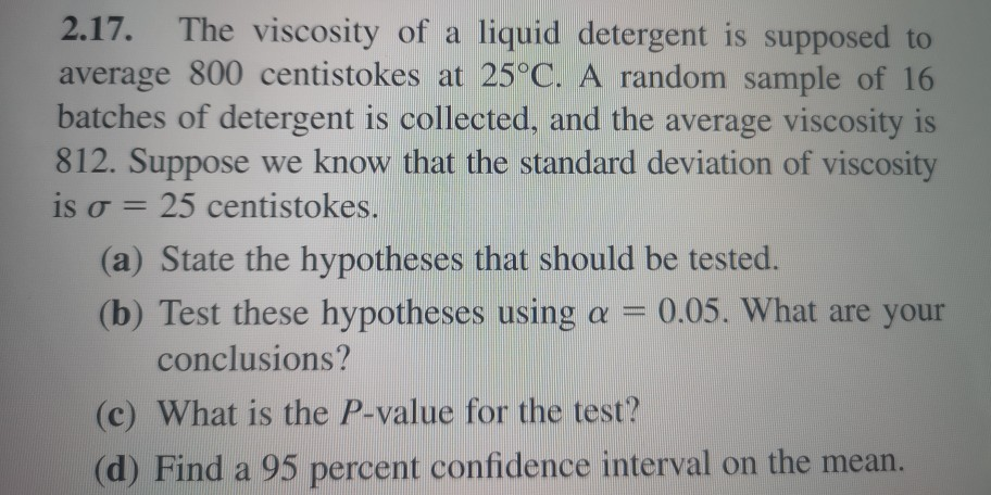 Solved 2.17. The viscosity of a liquid detergent is supposed | Chegg.com