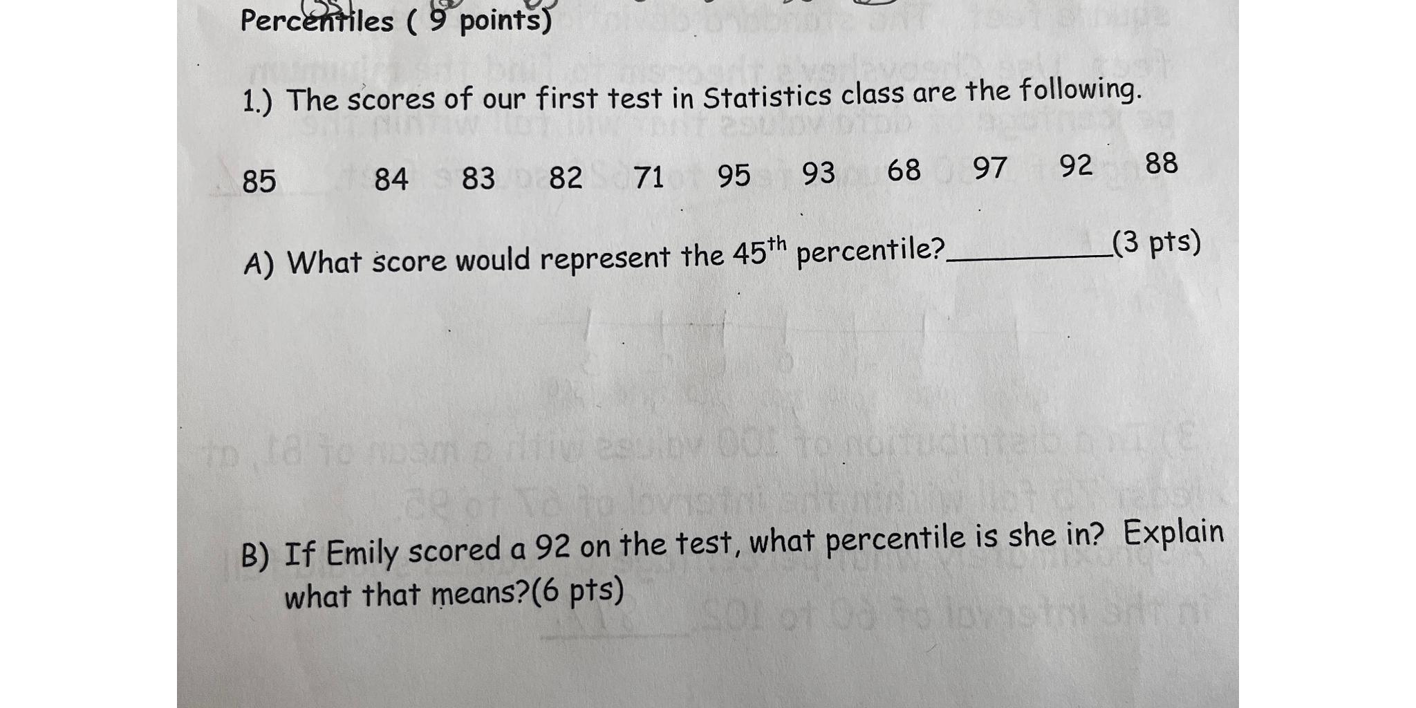 Solved Percentiles ( 9 ﻿points)1.) ﻿The scores of our first | Chegg.com