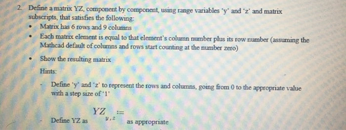 Solved 2. Define a matrix YZ, component by component, using | Chegg.com