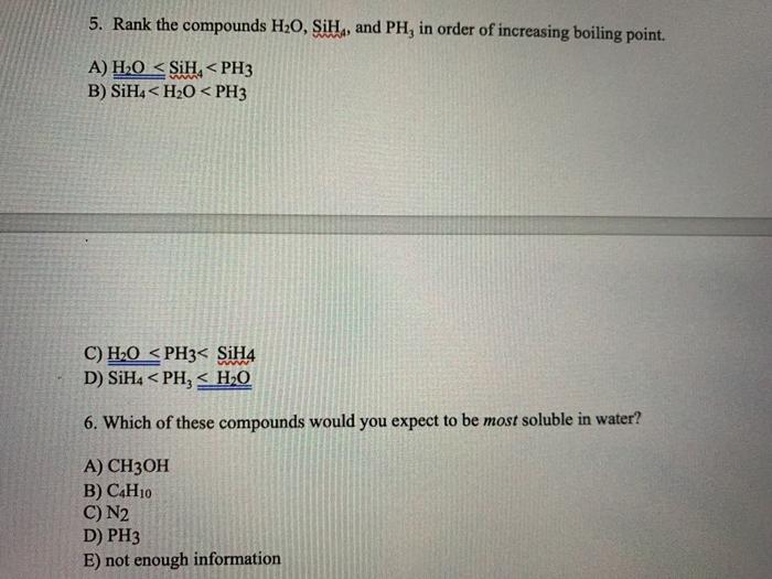 Solved question #1: rank the compounds H2O,SiH4, and PH4 in | Chegg.com