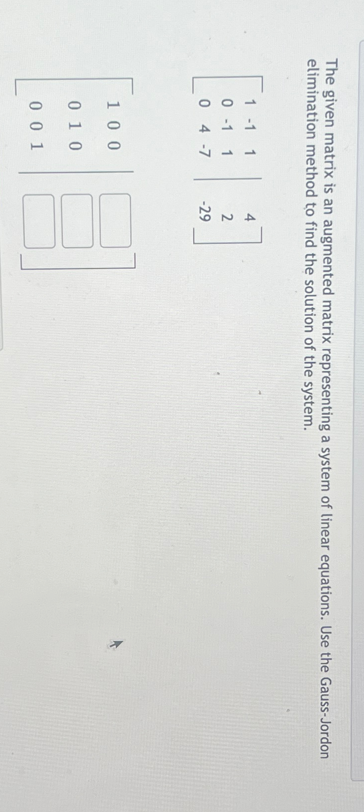 The given matrix is an augmented matrix representing | Chegg.com