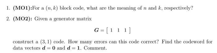 Solved (MO1):For a (n,k) block code, what are the meaning of | Chegg.com