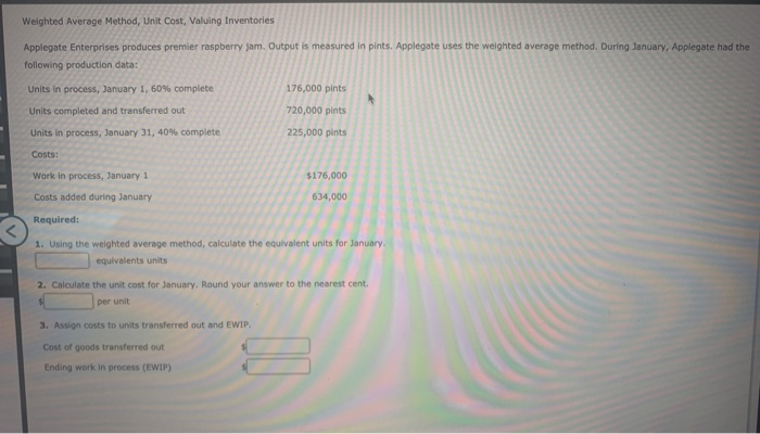 Solved Weighted Average Method, Unit Cost, Valuing | Chegg.com