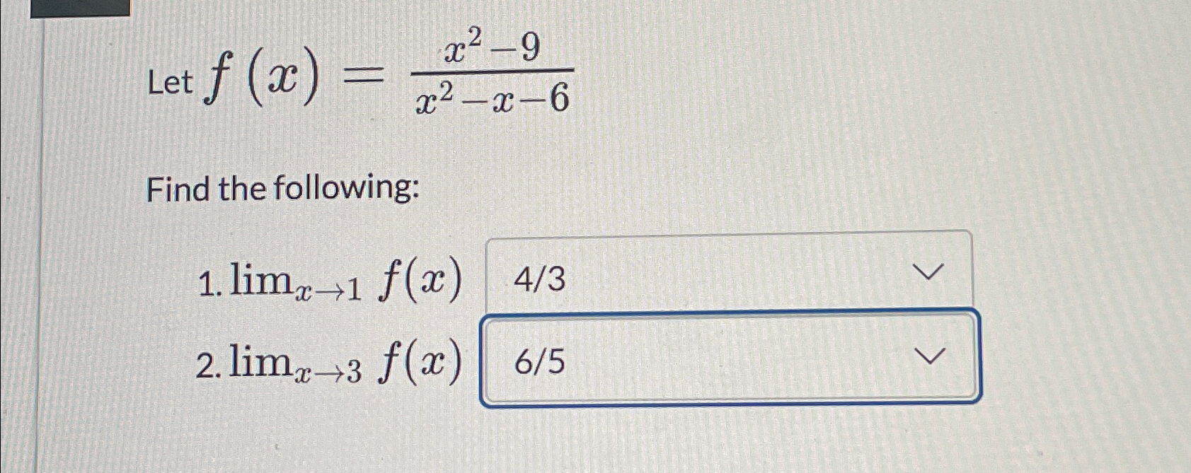 Solved Let f(x)=x2-9x2-x-6Find the following: ﻿1. limx→1f(x) | Chegg.com