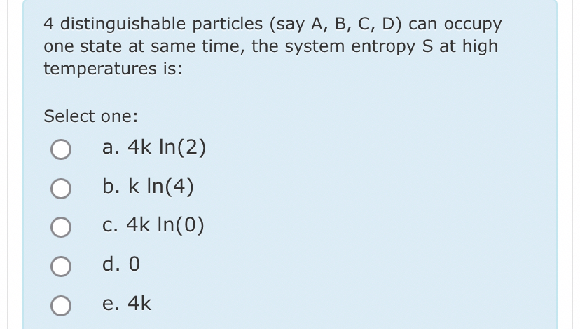 Solved 4 ﻿distinguishable particles (say A, ﻿B, ﻿C, ﻿D) ﻿can | Chegg.com