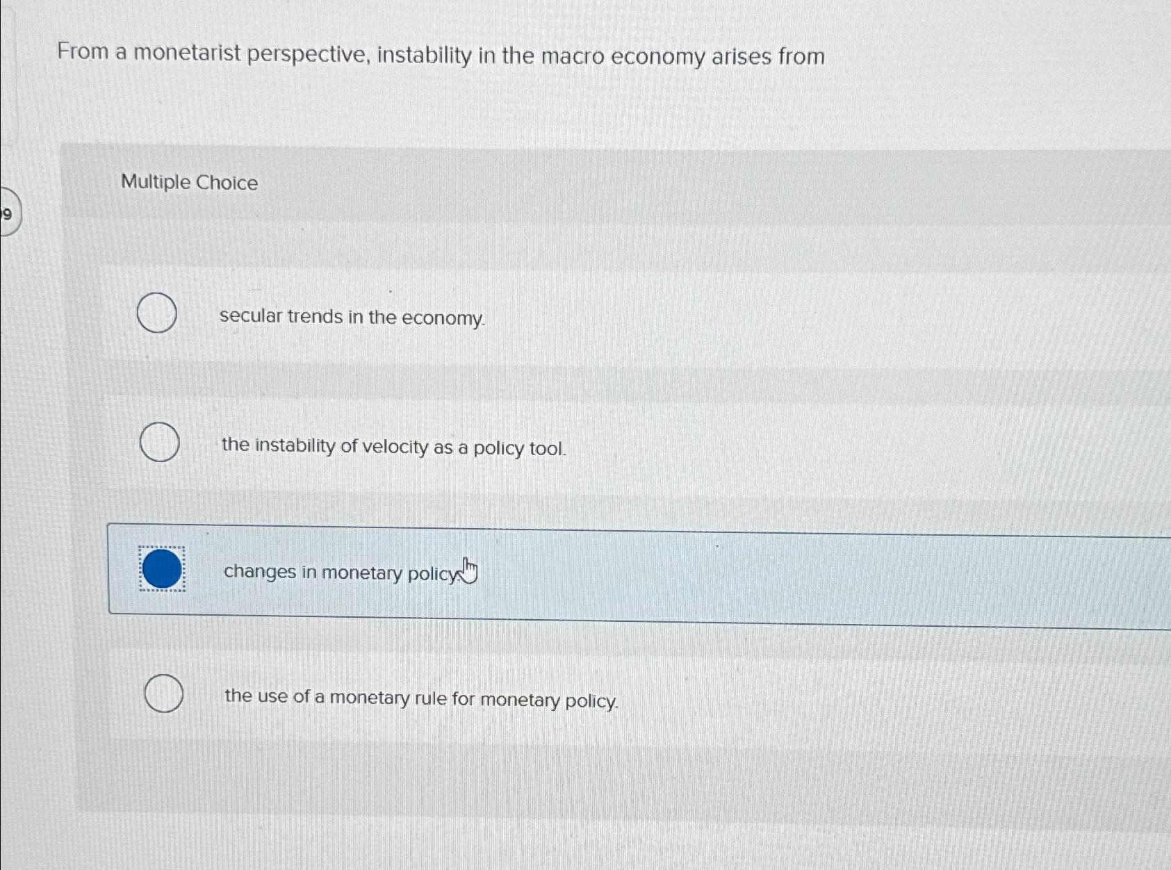 Solved From a monetarist perspective, instability in the | Chegg.com