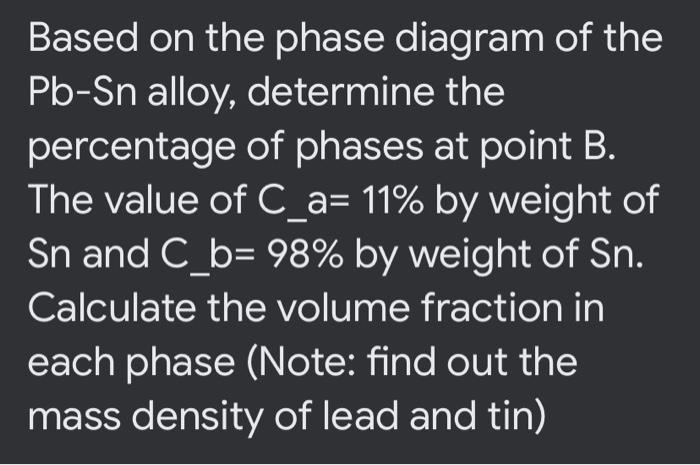 Solved Based on the phase diagram of the Pb-Sn alloy, | Chegg.com