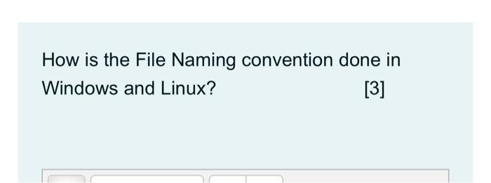 Solved How is the File Naming convention done in Windows and | Chegg.com