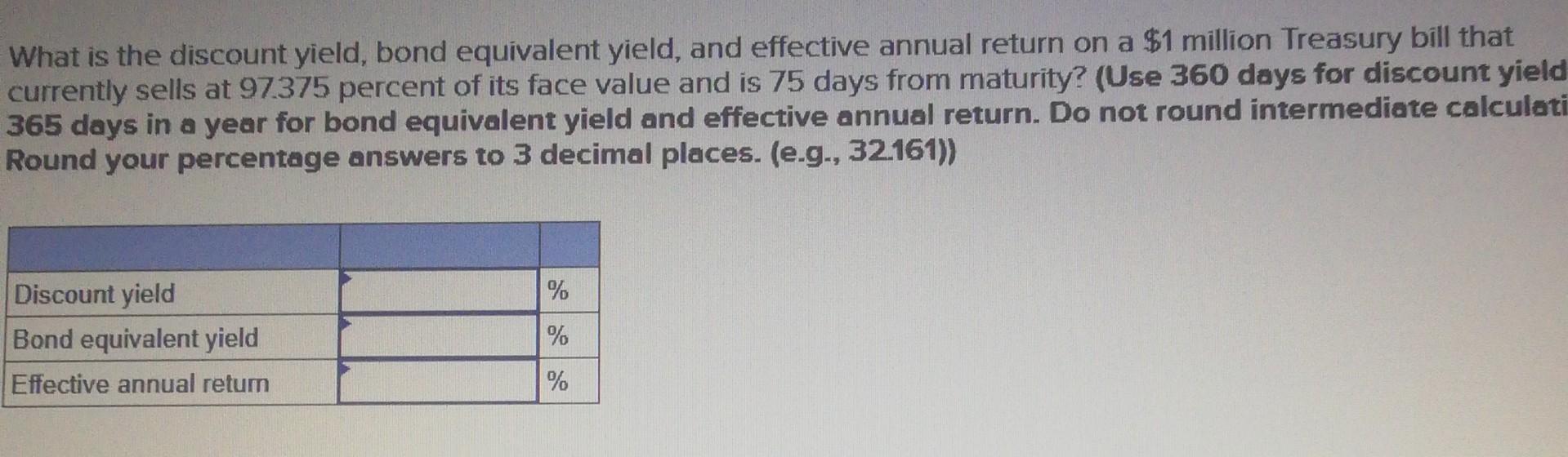 Solved What is the discount yield, bond equivalent yield, | Chegg.com