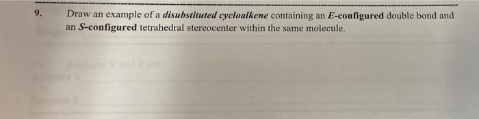 Solved 9. Draw an example of a disubstituted cycloalkene | Chegg.com
