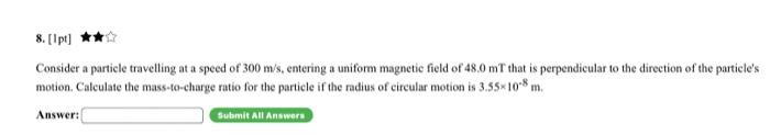 Solved Consider a particle travelling at a speed of 300 m/s, | Chegg.com