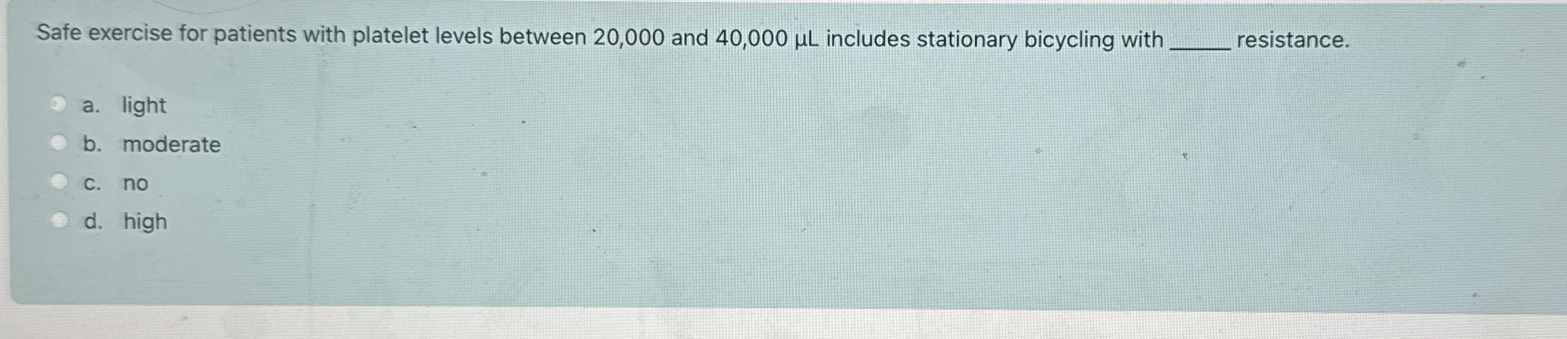 Safe exercise for patients with platelet levels | Chegg.com