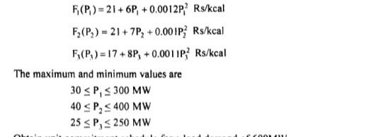 Solved F(P) 21+6P, +0.0012P² Rs/kcal F₂(P₂) 21+7P₂ +0.001P | Chegg.com