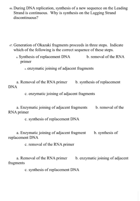 Solved 46. During DNA replication, synthesis of a new | Chegg.com